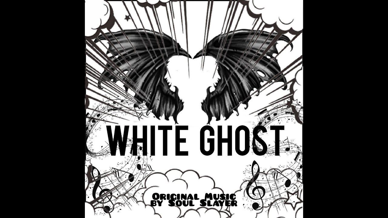 (Rocks!) White Ghost (Original Music by Soul Slayer)