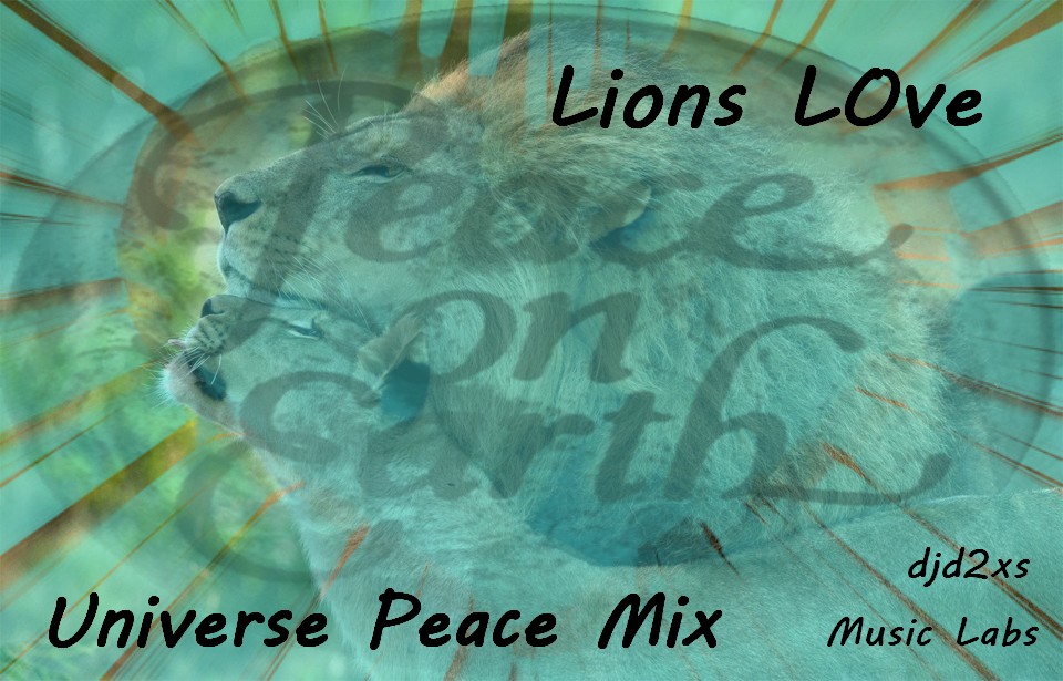 Lions Love - Universe Peace Mix
