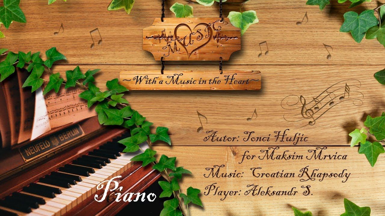 (Piano+accomp) Tonci Huljic (for Maksim Mrvica)- / - Croatian Rhapsody - / - Aleksandr S.