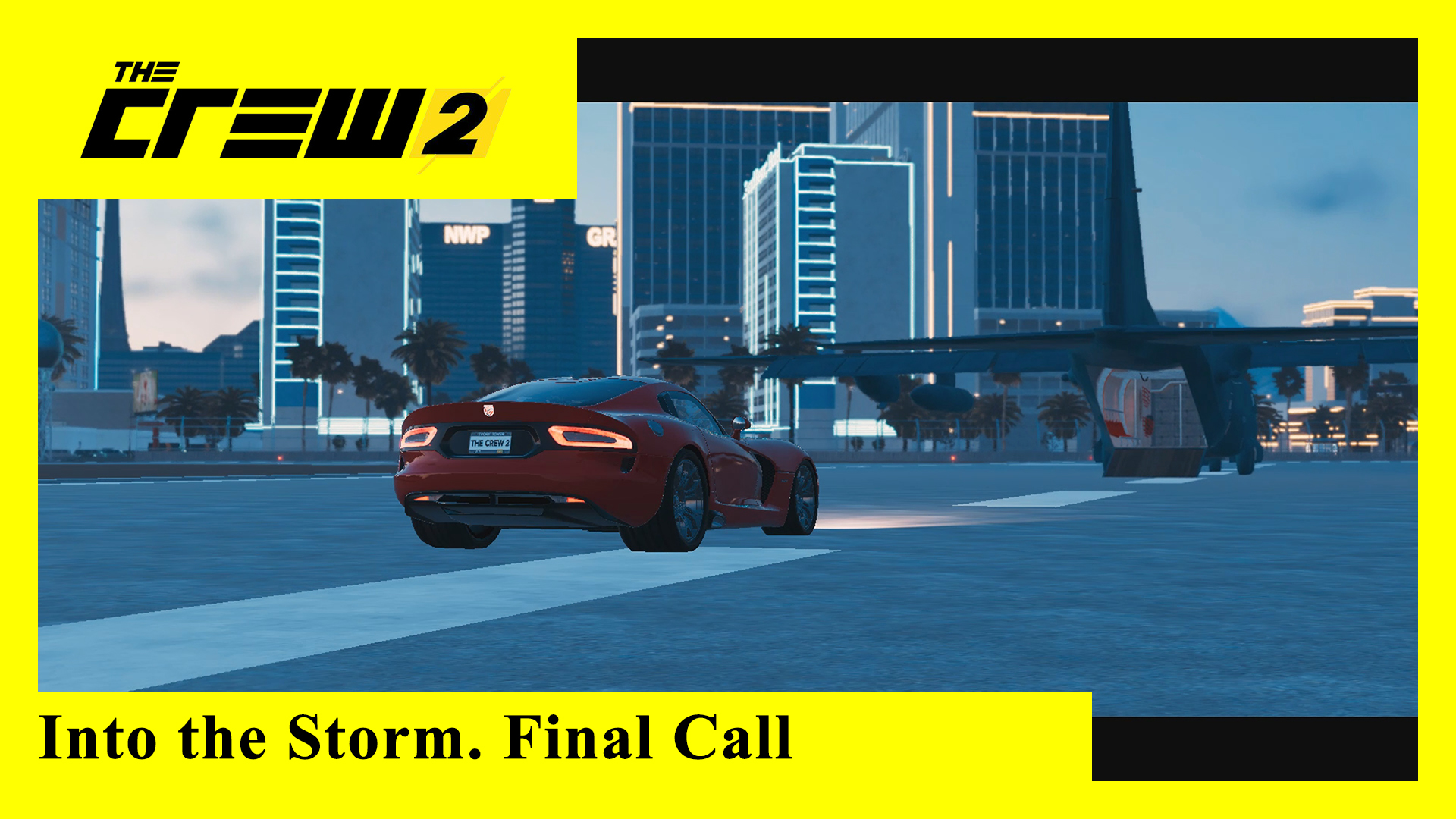 The Crew 2. Into the Storm. Final Call.