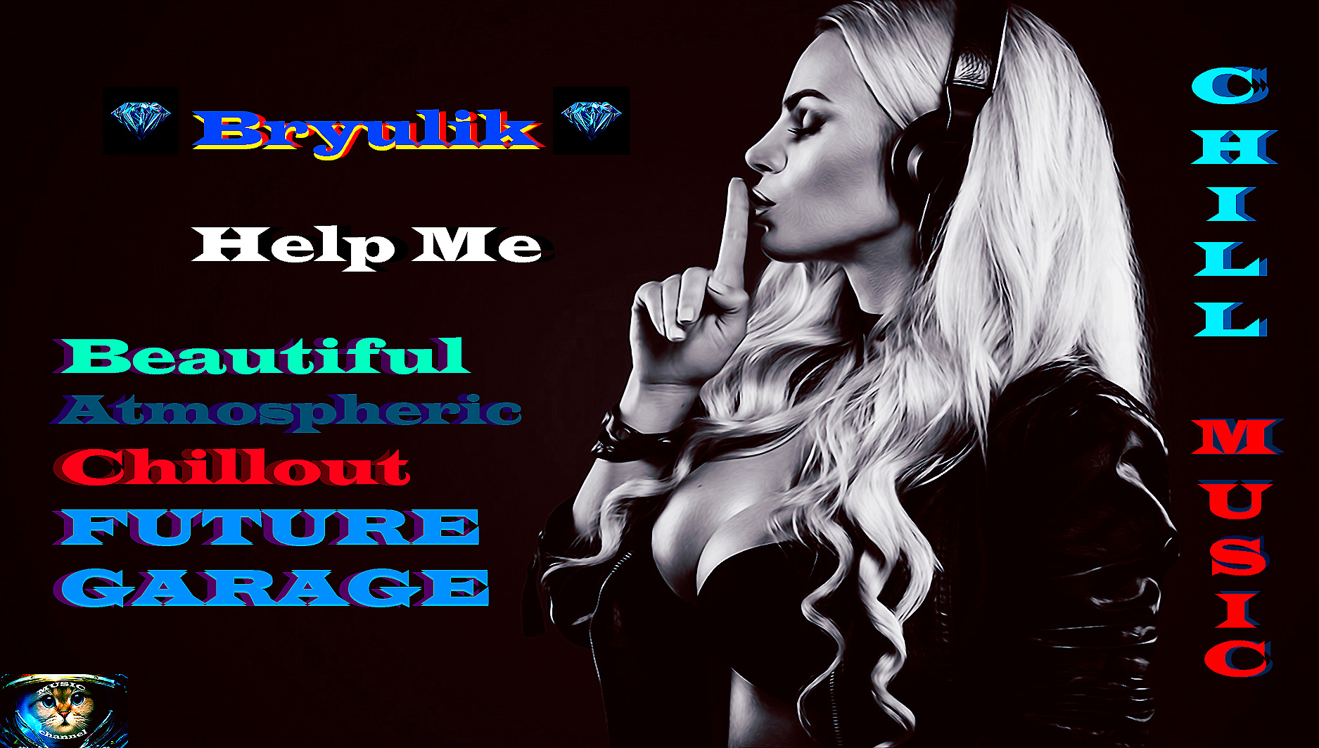 Bryulik - Help Me ( Beautiful Atmospheric Chillout, Future Garage, Extended Version )  Чилаут