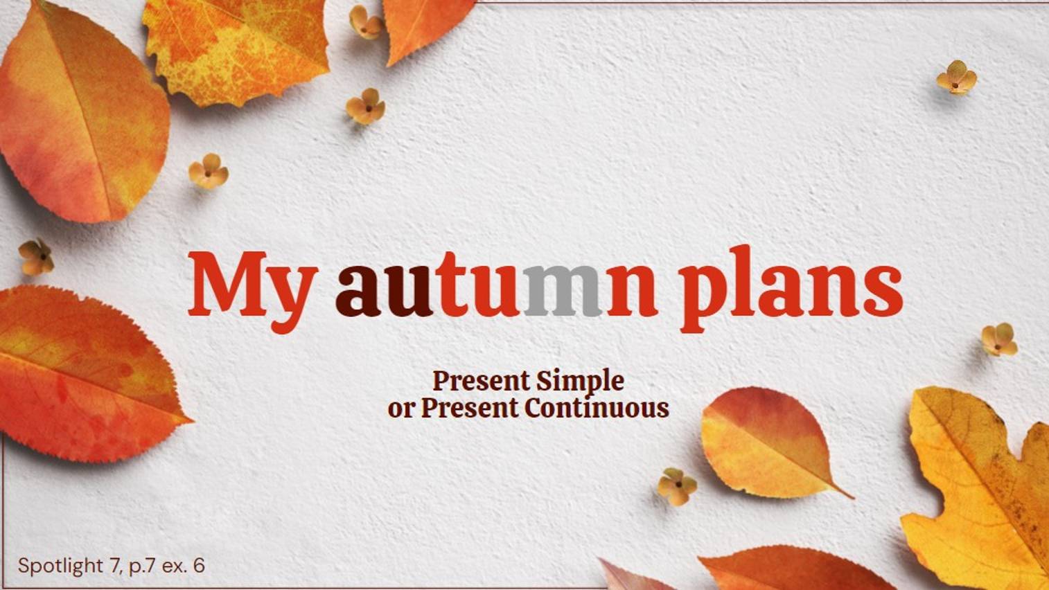 Spotlight 7 Simple or Continuous (обзор урока)