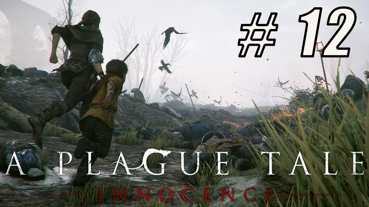 A Plague Tale  Innocence 12 серия Епитимья. Кровные узы