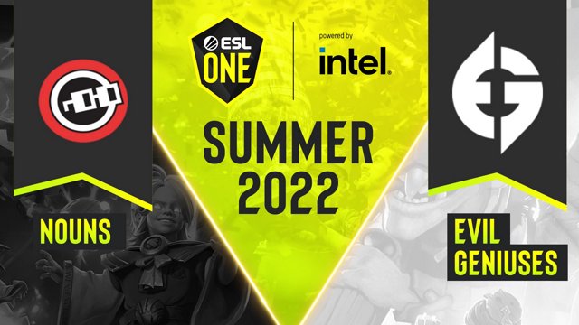 Evil Geniuses vs nouns Game 1 DPC 2022 Summer Tour - North America Division 1