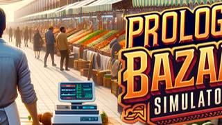 Bazaar Simulator Prologue 2#