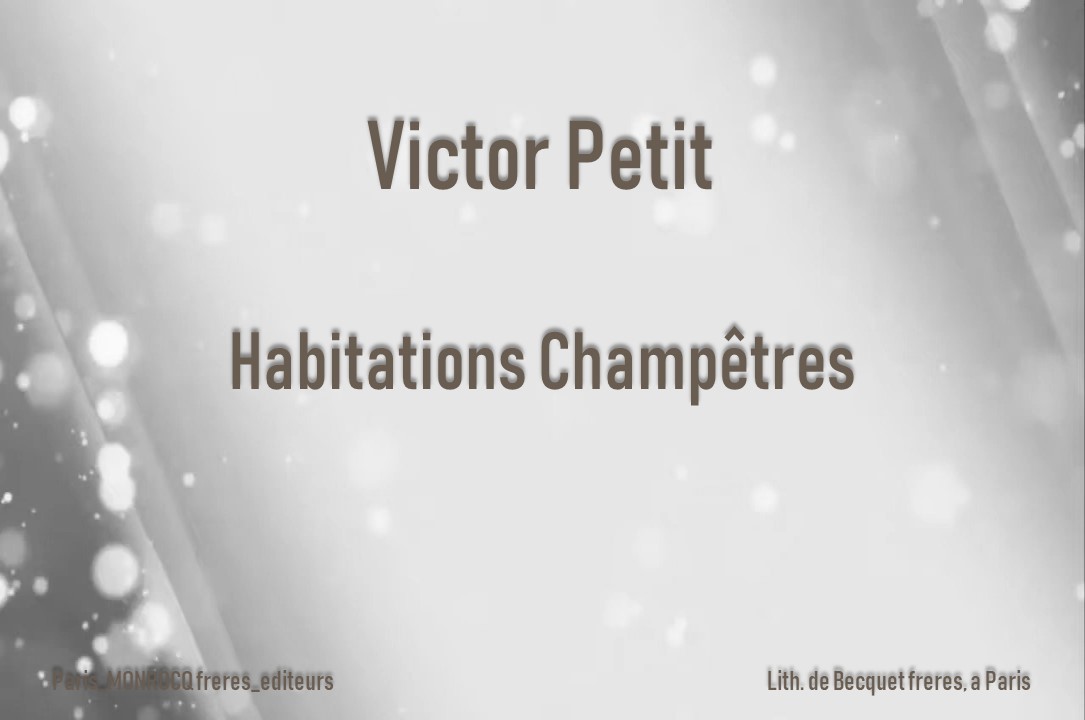Habitations Сhampêtres (Victor Petit)