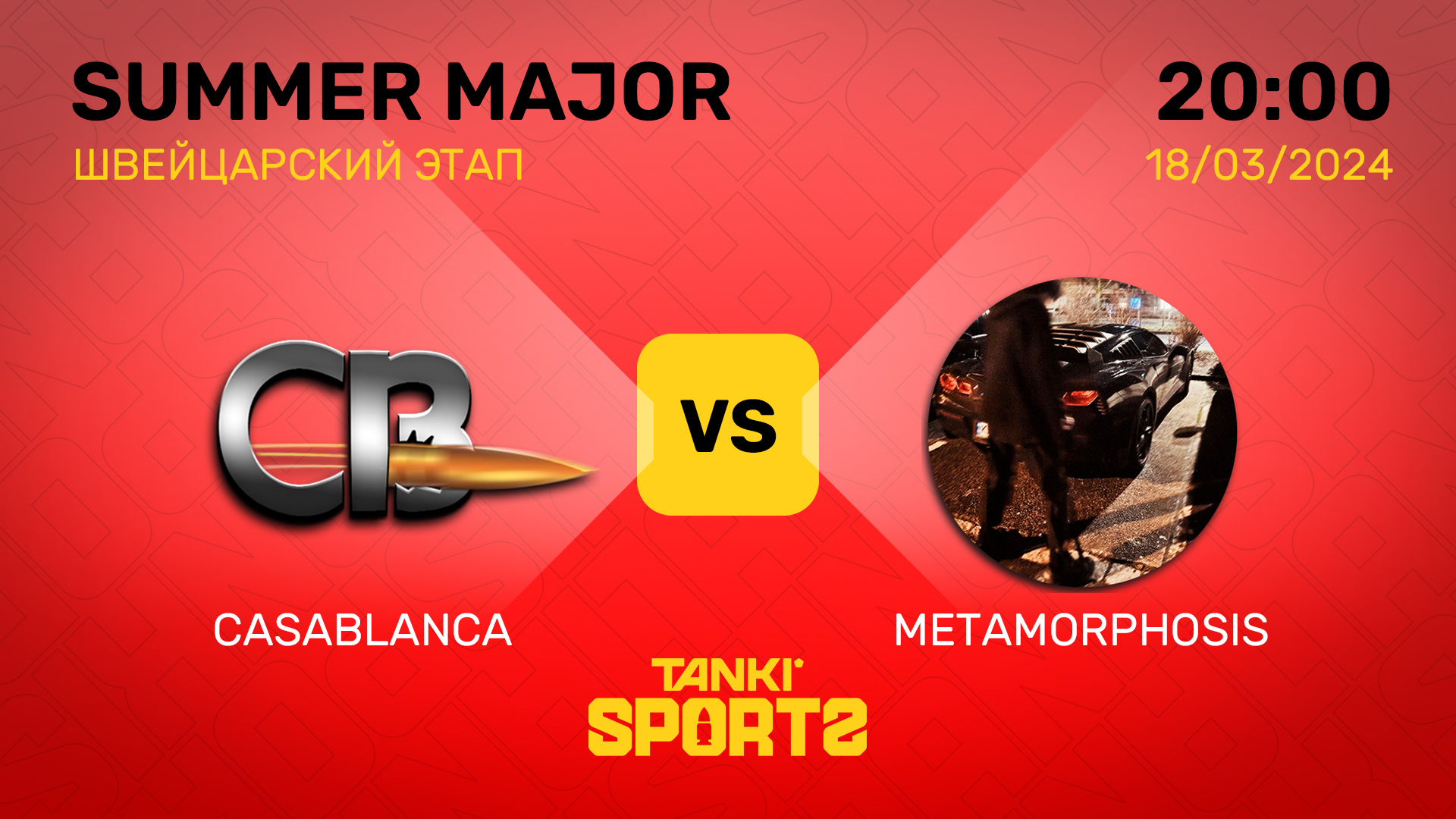 CASABLANCA vs METAMORPHOSIS   SUMMER MAJOR 2024   RANKINGS II   18.03.2024