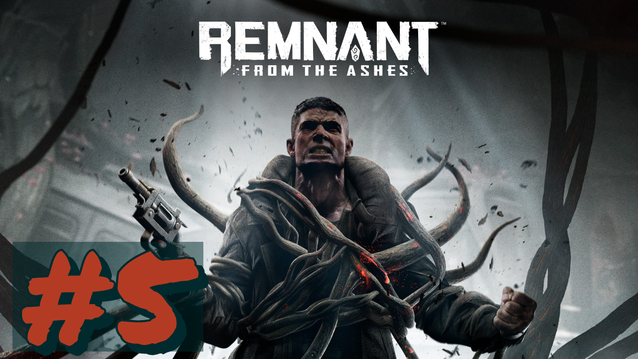 прохождение#Remnant_ From the Ashes#5-(БЕЗ КОММЕНТОВ)
