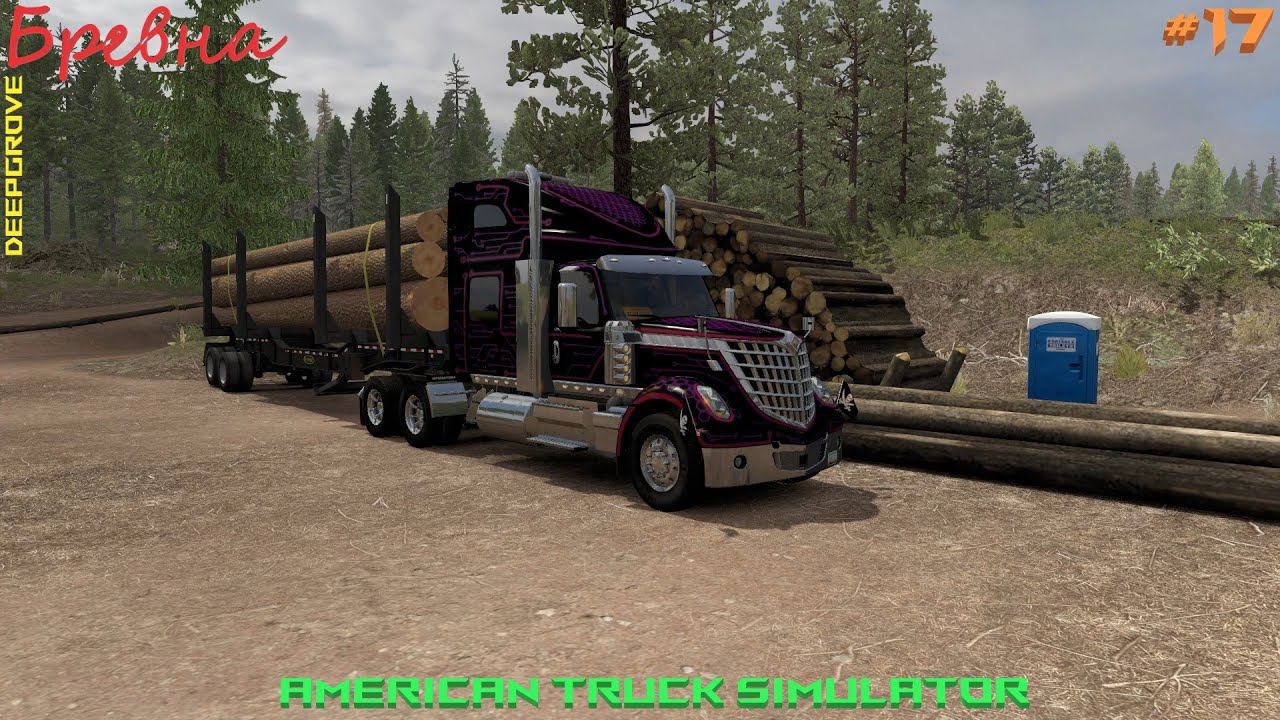 American Truck Simulator - #17 - Бревна - DeepGrove