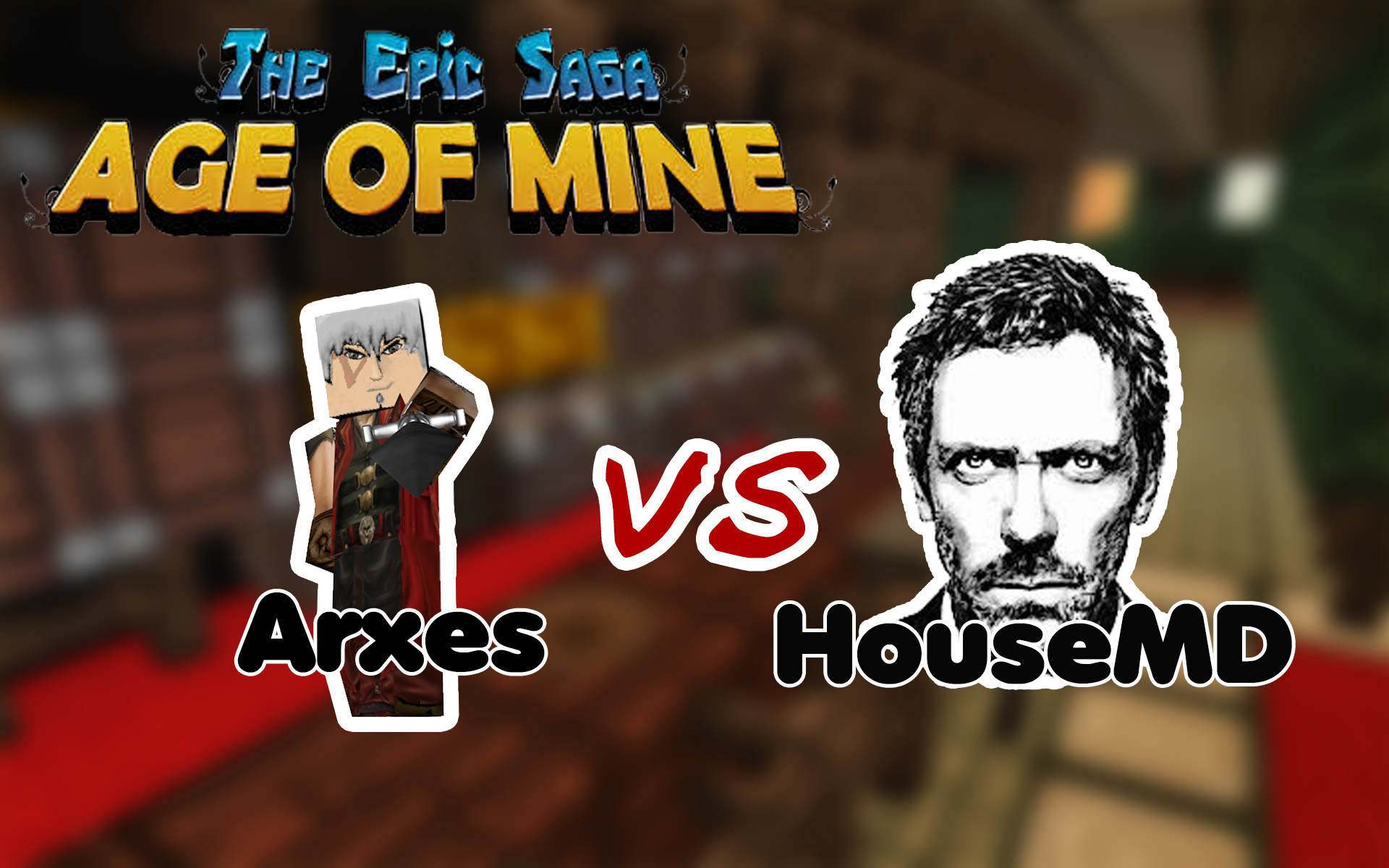 [Age of Mine] Arxes vs HouseMD