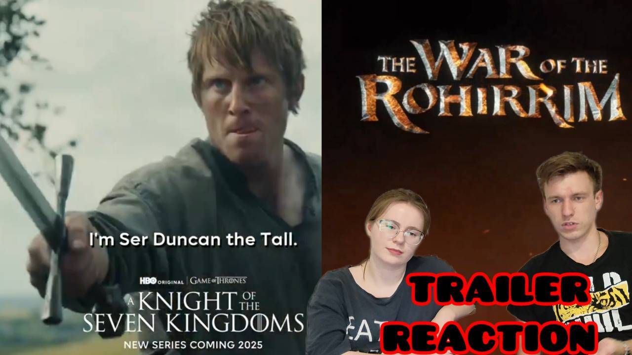 ФЕНТЕЗИЙНОЕ НОВЬЁ! / Рыцарь Семи Королевств / Властелин колец: Война рохиррим / TRAILER REACTION