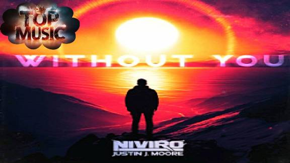 НОВИНКИ МУЗЫКИ 2024 | NIVIRO - Without You (feat. Justin J. Moore) | ЗАРУБЕЖНАЯ МУЗЫКА 2024