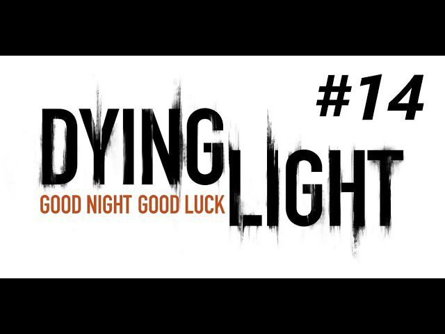 Вычищаем Раиса с карты - Dying Light Прохождение #14