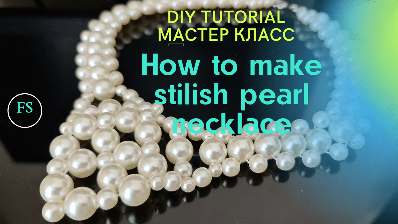 How to make a pearl necklece/DIY/Tutorial/Designer necklace/Колье из жемчуга/Мастер-кколье углом.mp4