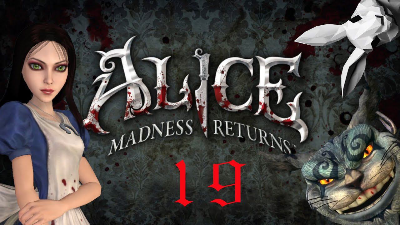Alice madness returns  Гоняем голову