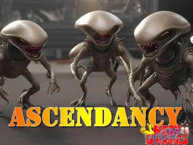 Ascendancy - Космические пришельцы уже среди нас
