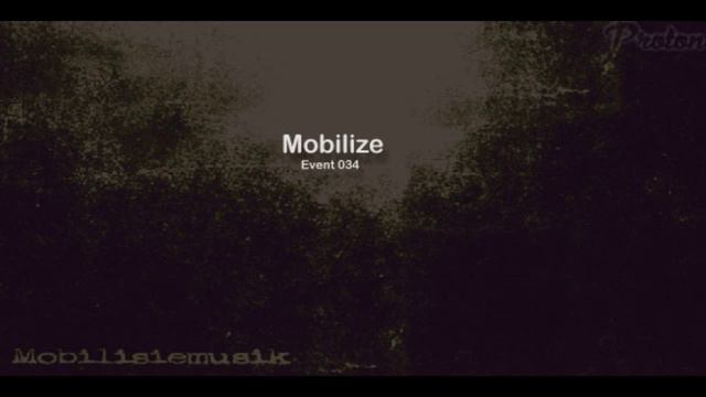 Mobilize - Mobilisiemusik on Proton Radio (2014-08-26) - Event 034