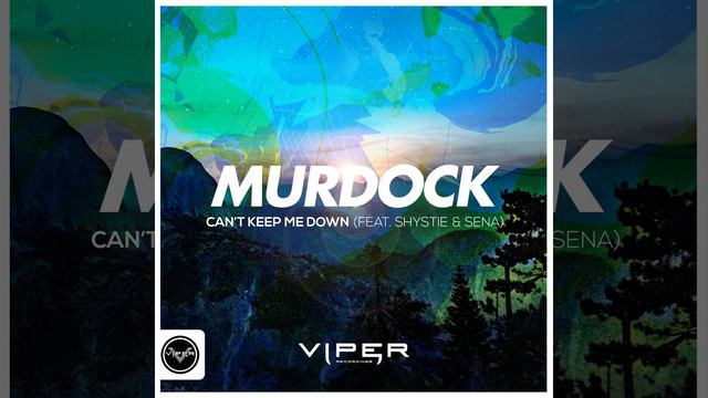 Murdock - Can t Keep Me Down (feat. Shystie & Sena)