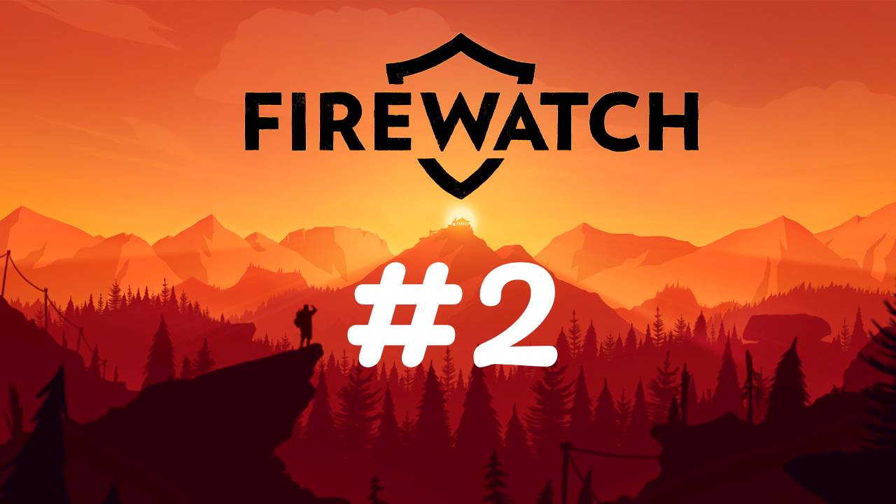 Тайна пещеры...✨🔮✨ Firewatch
 ✨🔮✨ № 2. Финал