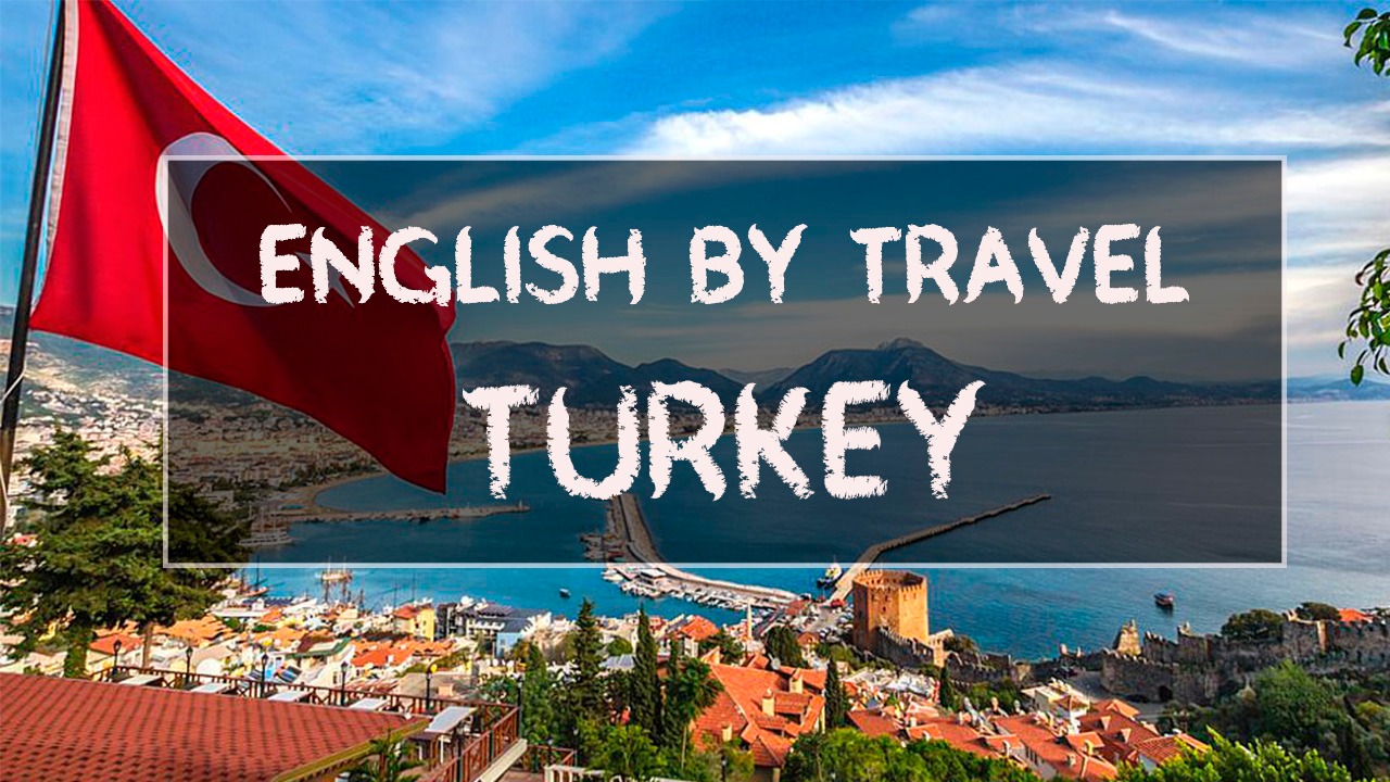 Английский для начинающих-английский язык Блог Путешествий Турция 2 Allison Anderson
