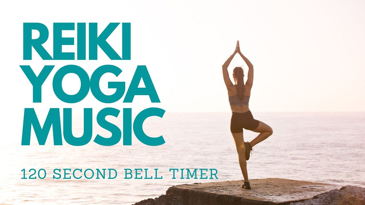 Reiki yoga music / 120 second bell timer