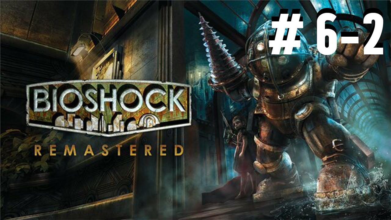 Прохождение Bioshock Remastered Часть 6-2_ Назад в Аркадию и Форт Веселый