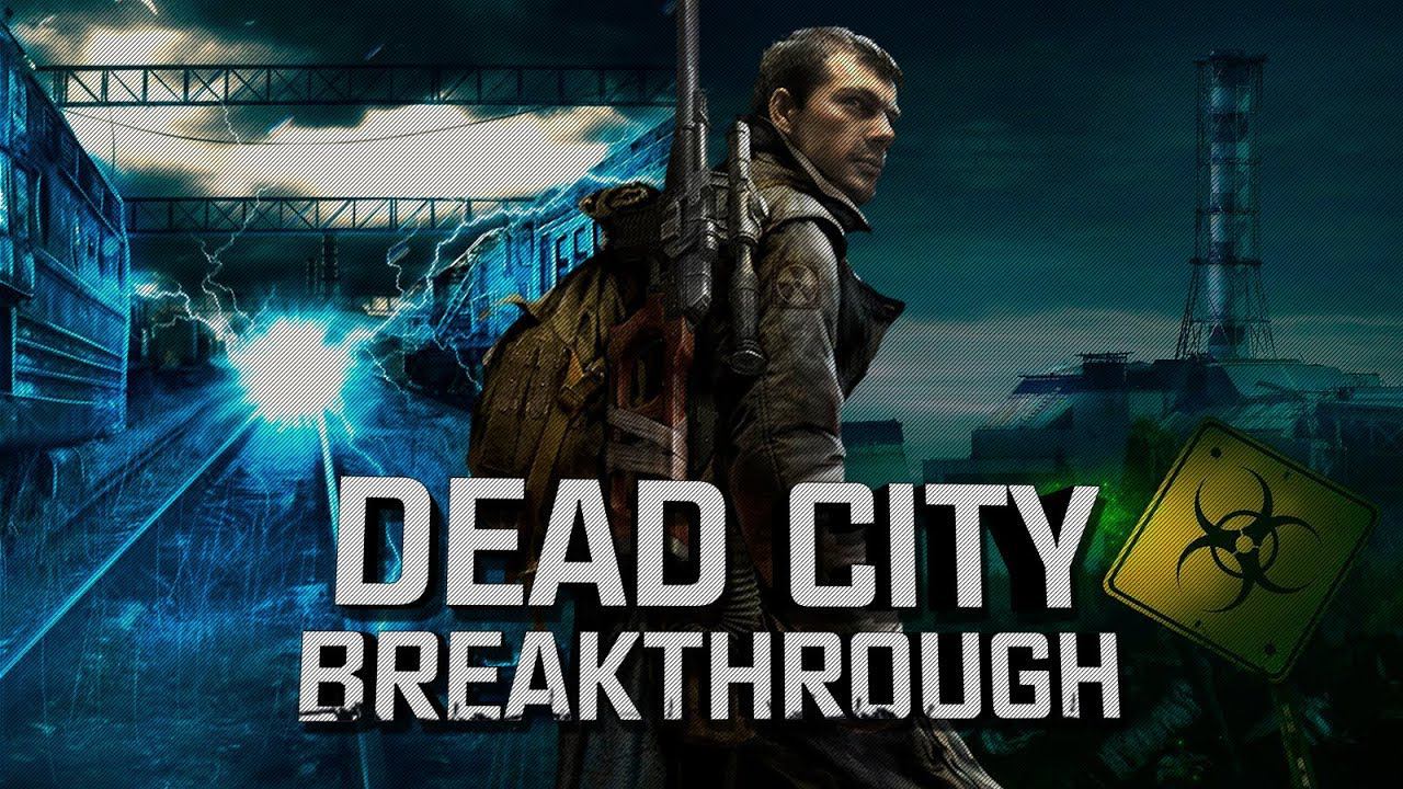 Обзор S.T.A.L.K.E.R.: Dead City Breakthrough