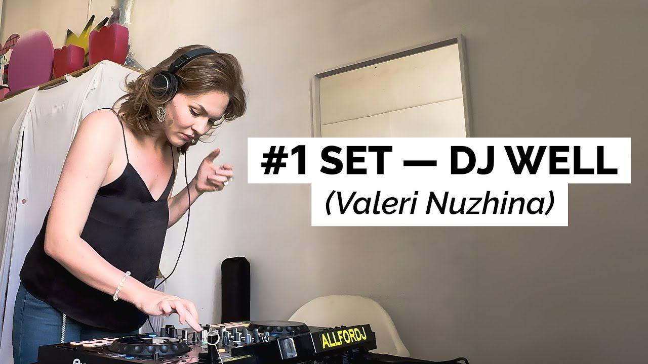 1#DJ set — DJ Well (Valeri Nuzhina), Moscow