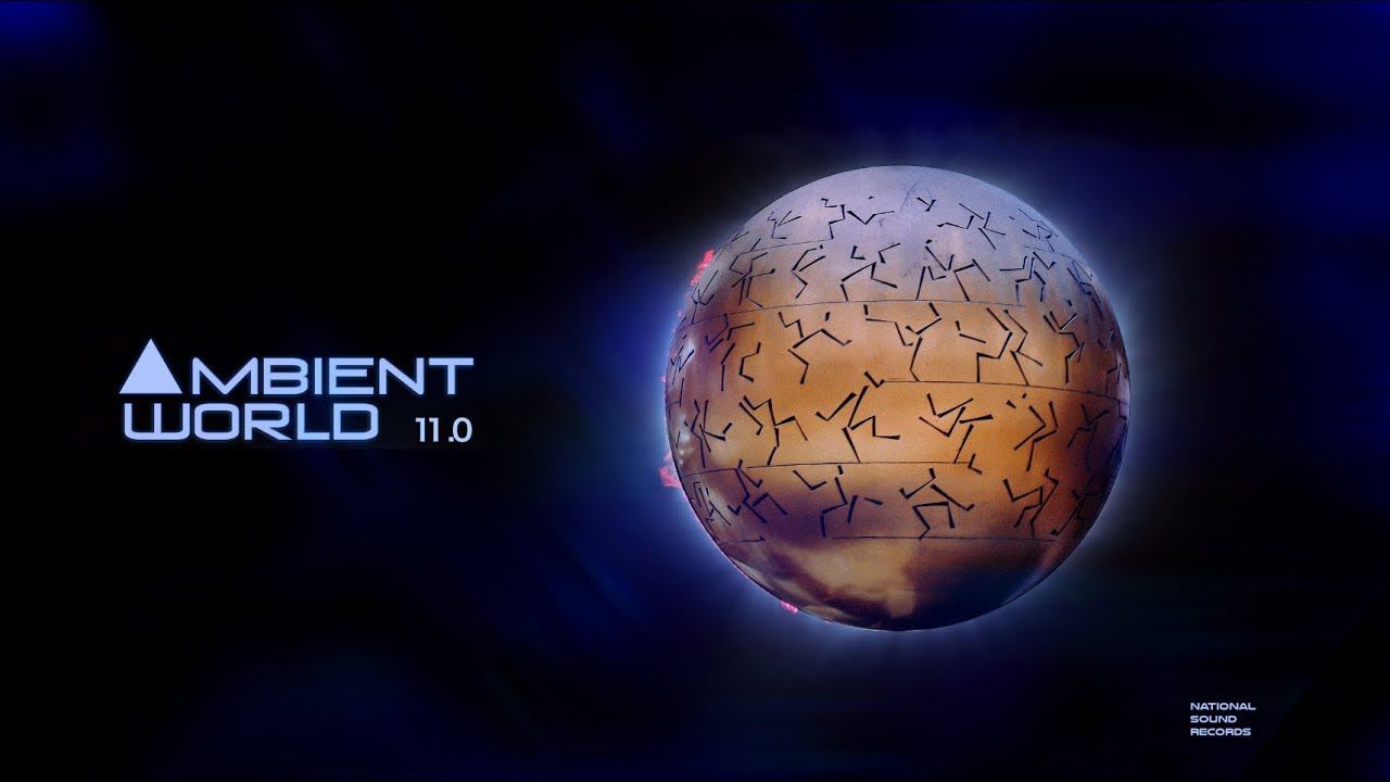 ♫ Ambient World 11.0 (Continuous Mix) ♫