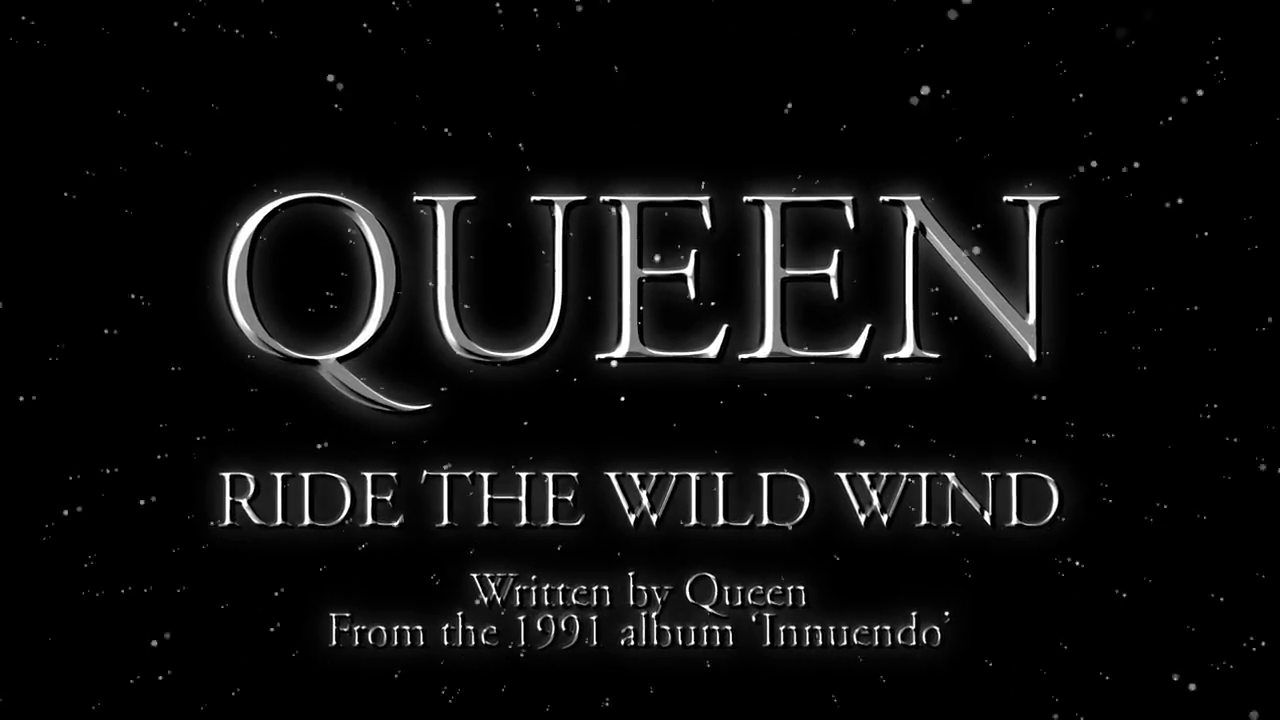 Ride The Wild Wind - QUEEN - "Innuendo" - 1991