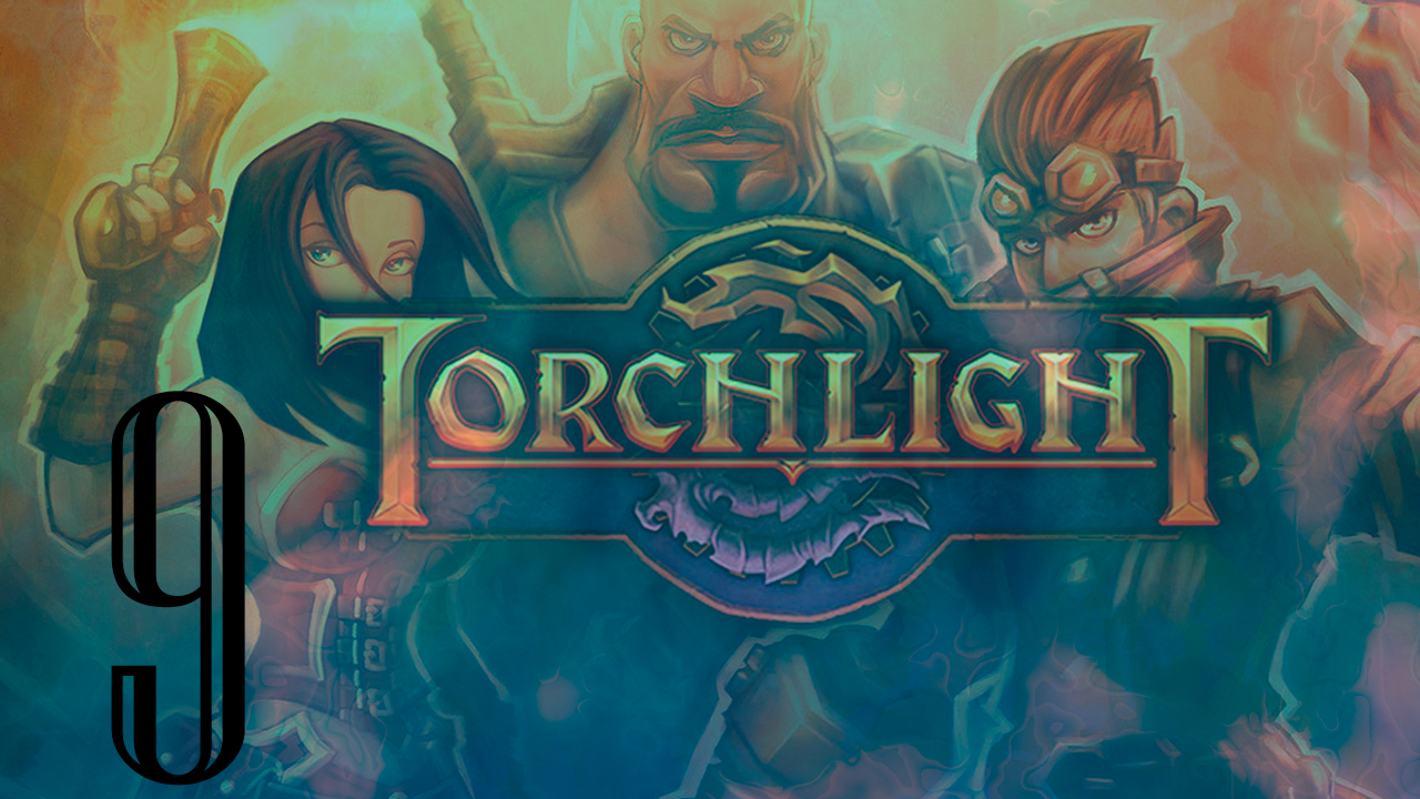 [9] Torchlight [без комментариев]