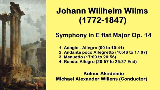 Johann Willhelm Wilms (1772-1847) - Symphony in E flat Major Op. 14