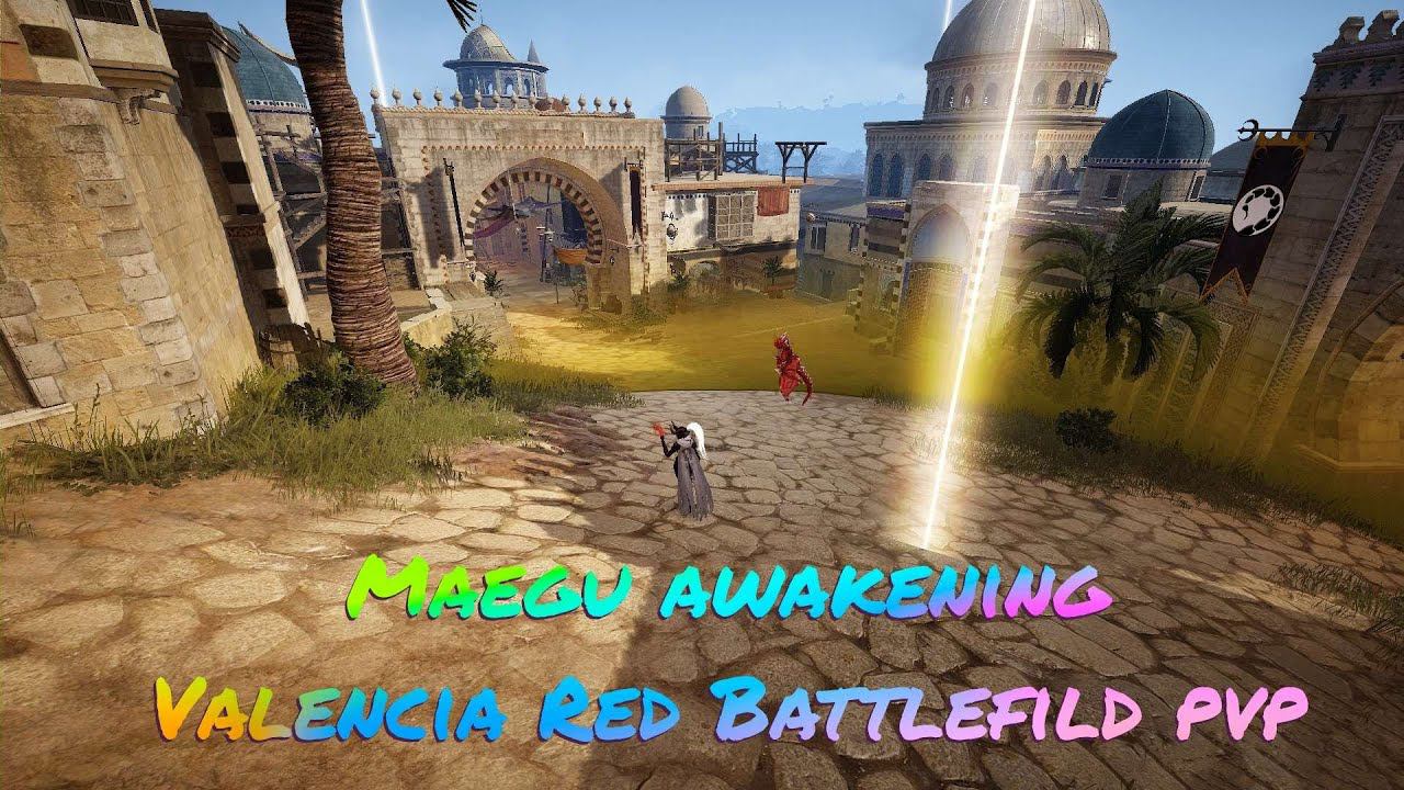 Maegu awakening Valencia Red Battlefield PvP