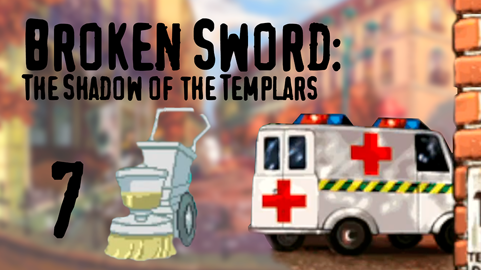 Мистер блеск и Терапевт-самоучка - Broken Sword: The Shadow of the Templars - Прохождение 7