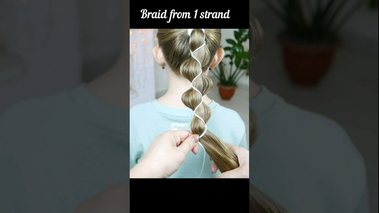 Only One strand braid