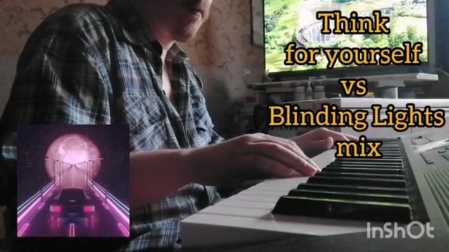 think for yourself vs Blinding Lights = mix