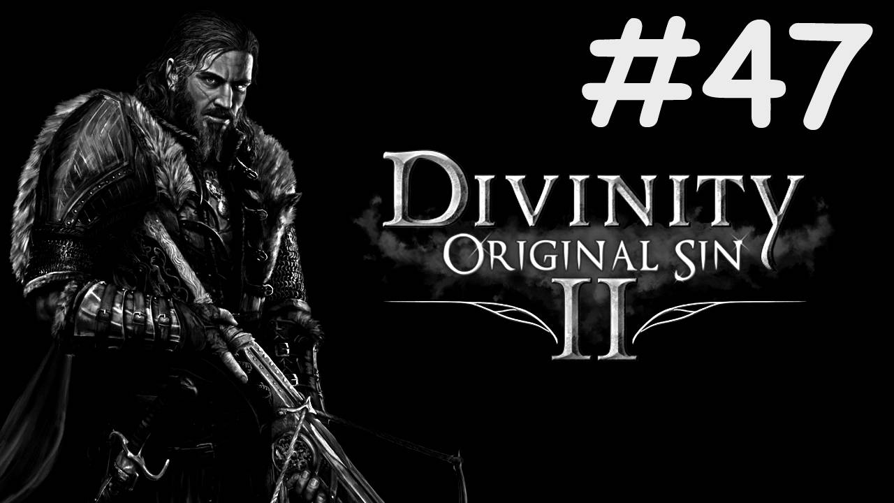 Divinity: Original Sin 2 # прохождение [47]