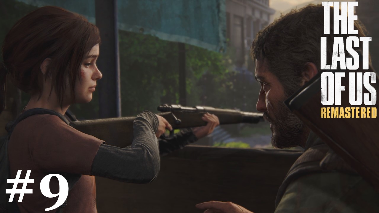 The Last Of Us Remastered ➣ Прохождение #9