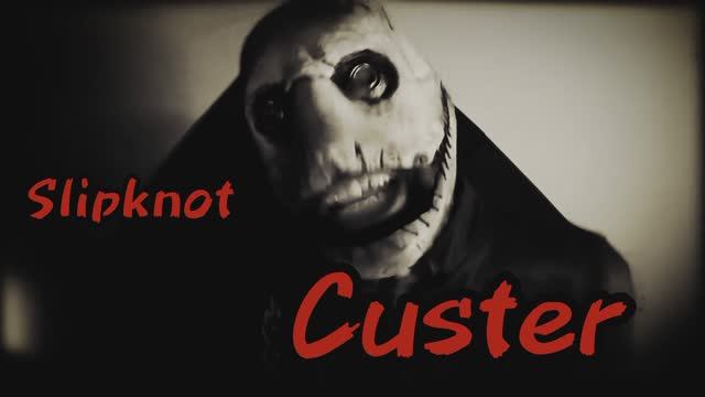 Slipknot - Custer | Вокальный Кавер