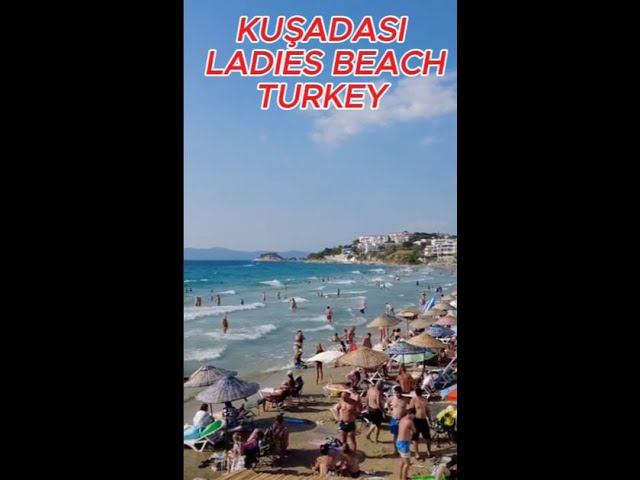KUŞADASI LADIES BEACH TURKEY 2024 (4K) #turkey #kusadasi #kusadasiturkey #kuşadası️⛱️