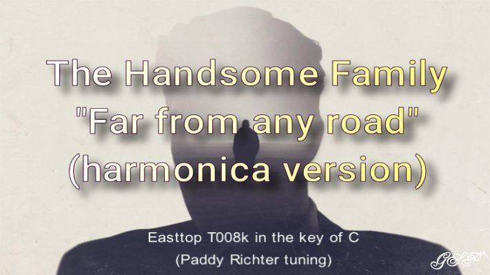 The Handsome Family "Far From Any Road" (версия для губной гармоники).