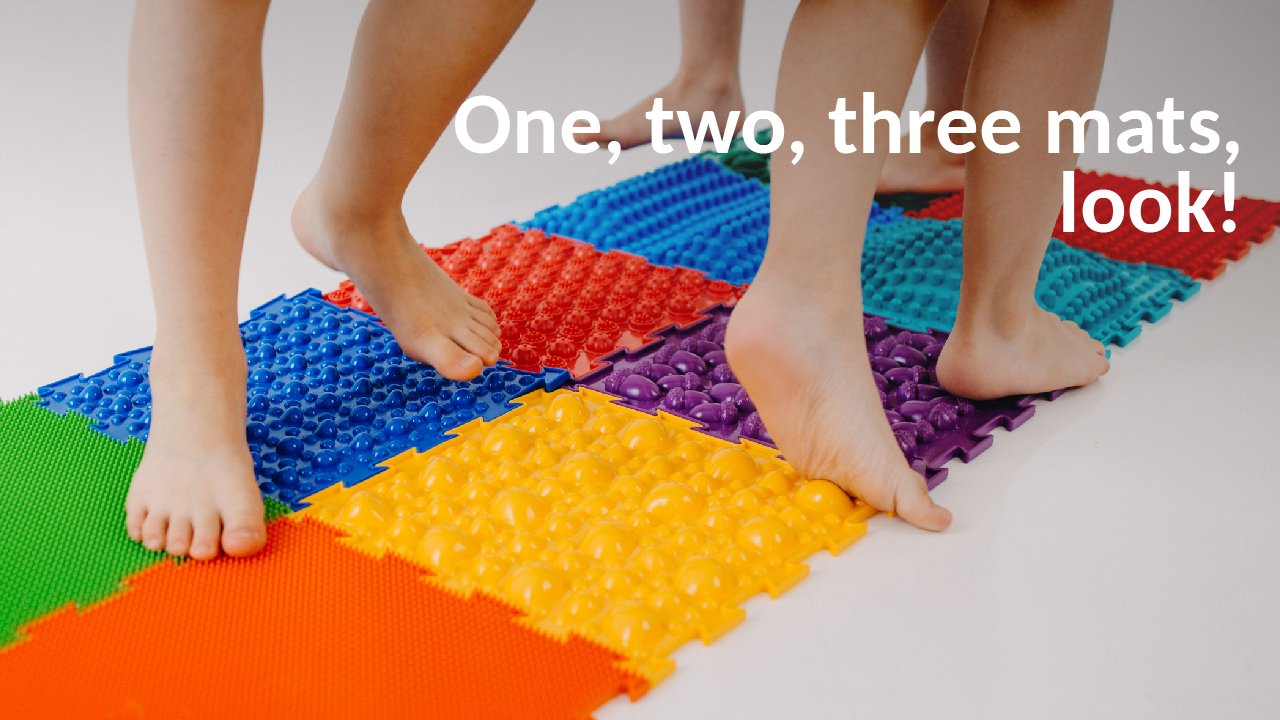 One, two, three mats, look!