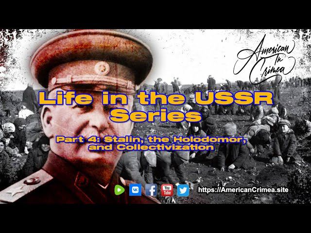 USSR - Part 4: Stalin, the Holodomor, and Collectivization