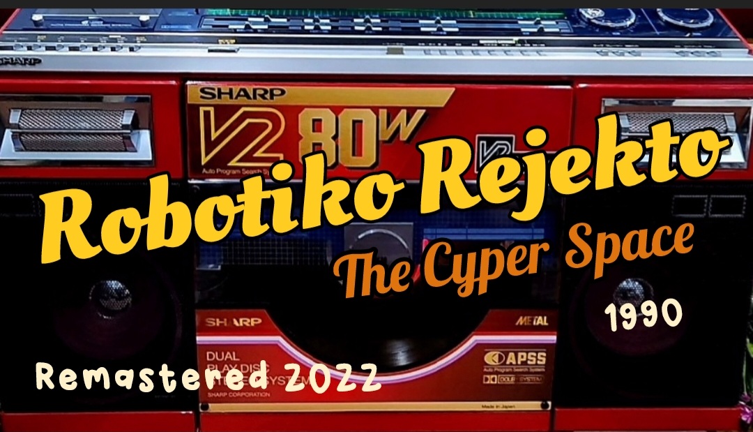 Robotiko Rejekto -The Cyper Space 1990 Remastered 2022