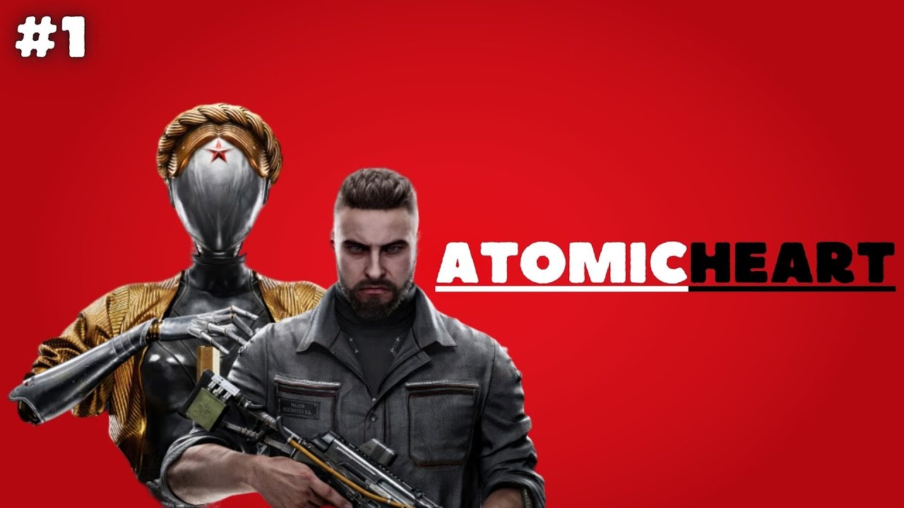 Atomic Heart: Прохождение #1 - Что, никогда не видели бабку с ракетомётом и калашом?