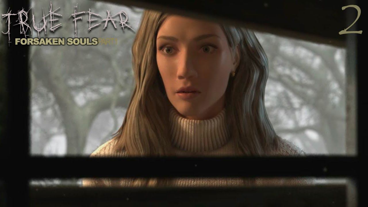 True Fear: Forsaken Souls Part 1 - Возвращение домой #2