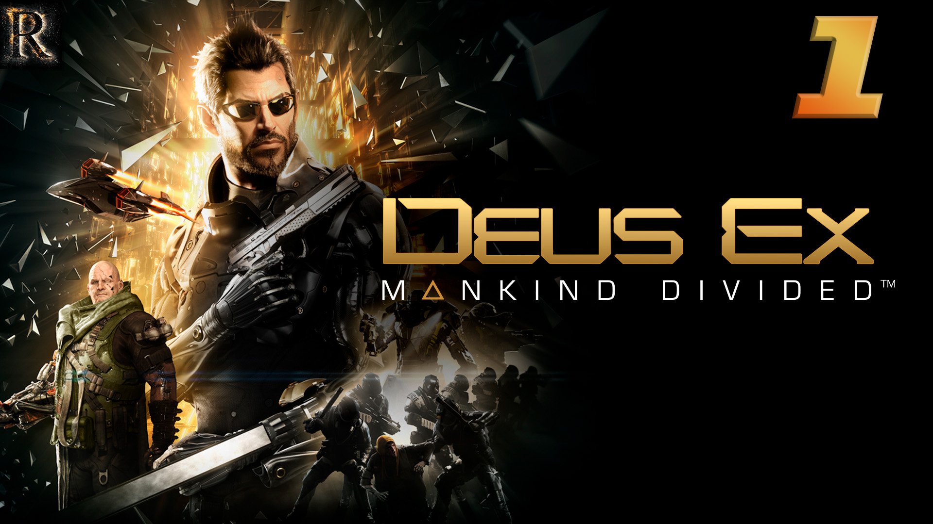 Deus Ex Mankind Divided - 1 Серия. (Миссия в Дубае / Детроит)