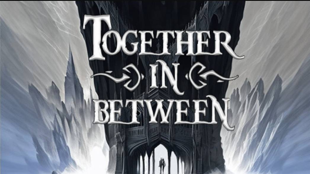 Together in Between: Chapter One | ОБЗОР | Чёрное или белое