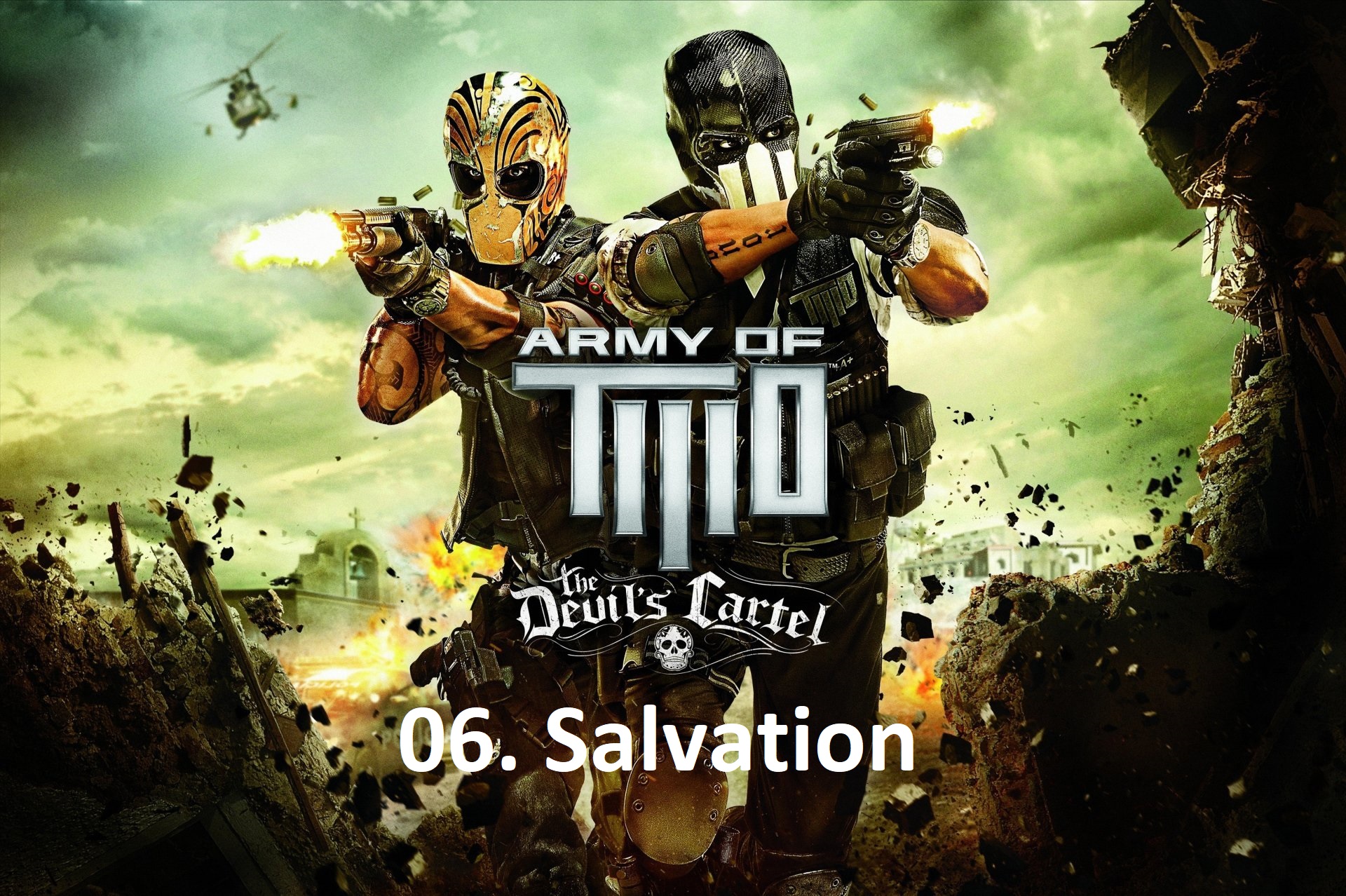 [Прохождение] Army of Two: The Devil's Cartel - Глава № 06. Salvation.