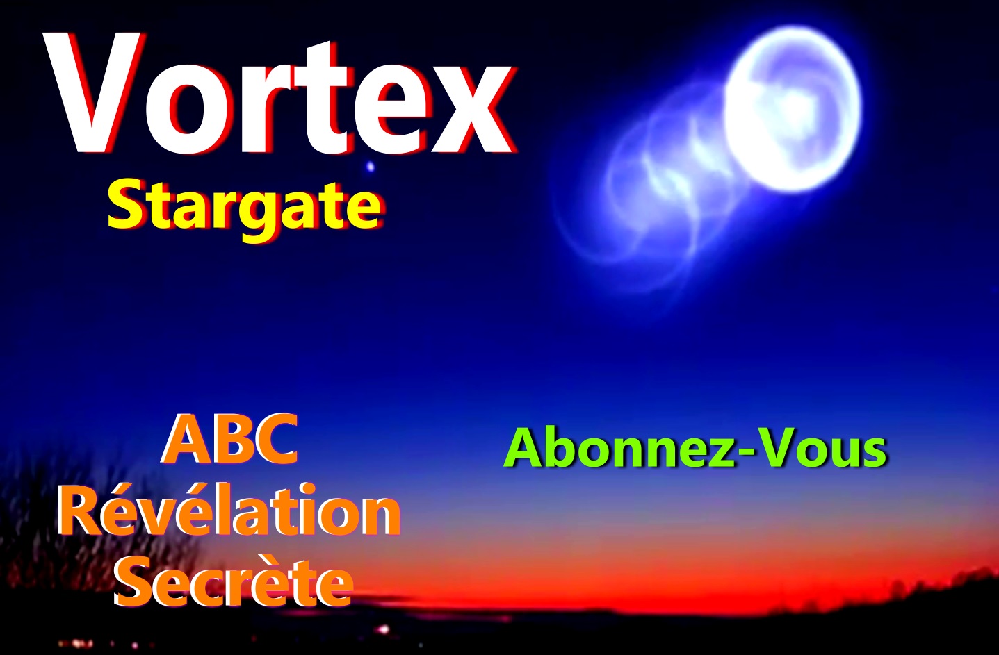 VORTEX ou Stargate une Ouverture dans l’Espace Temps